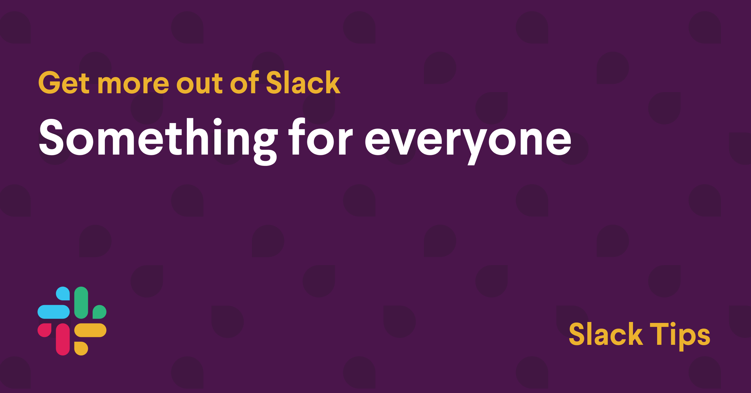 Every department & role | Slack Tips | Slack